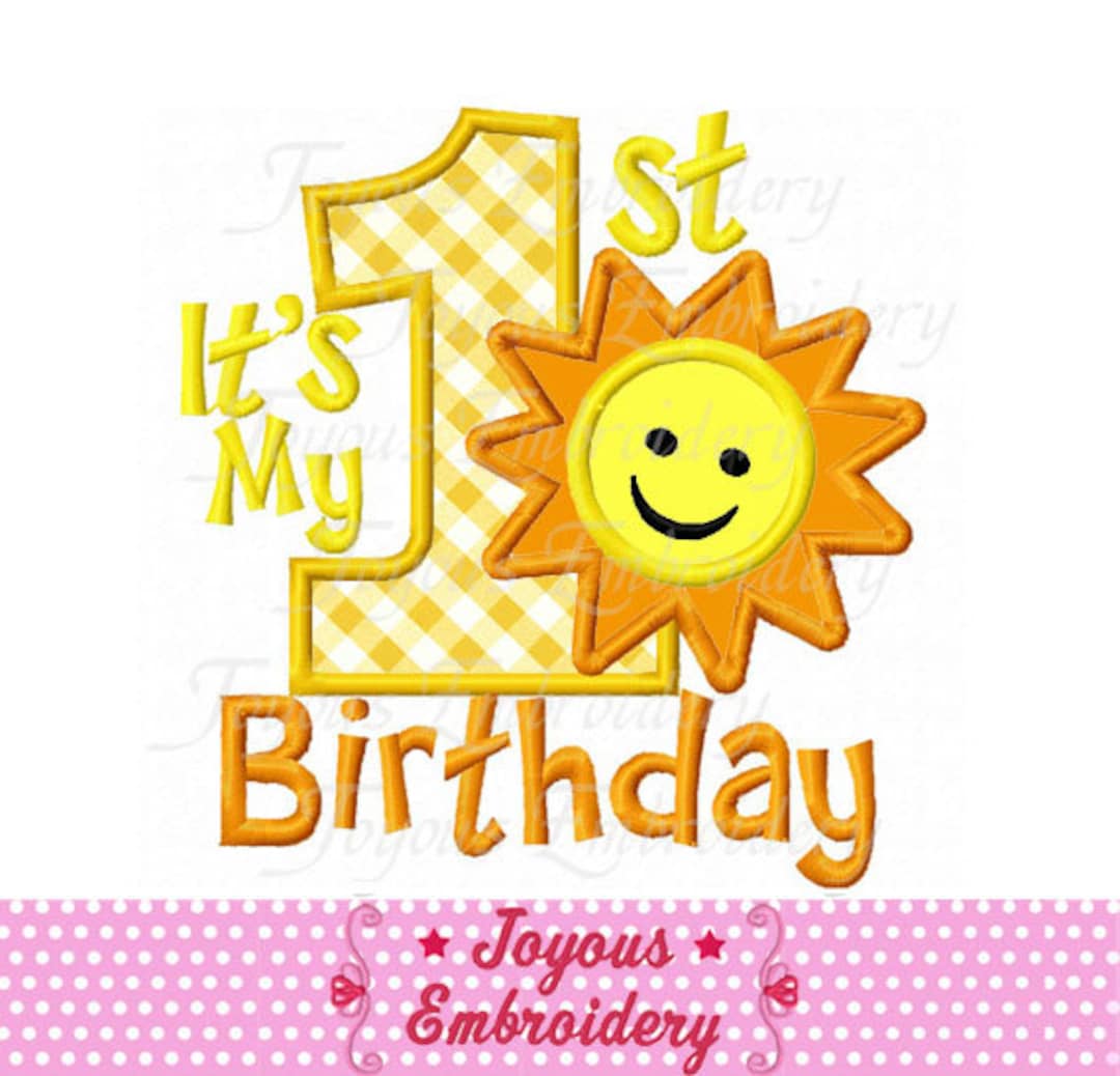My 1st Birthday With Sun Applique Machine Embroidery,sun Applique,first ...