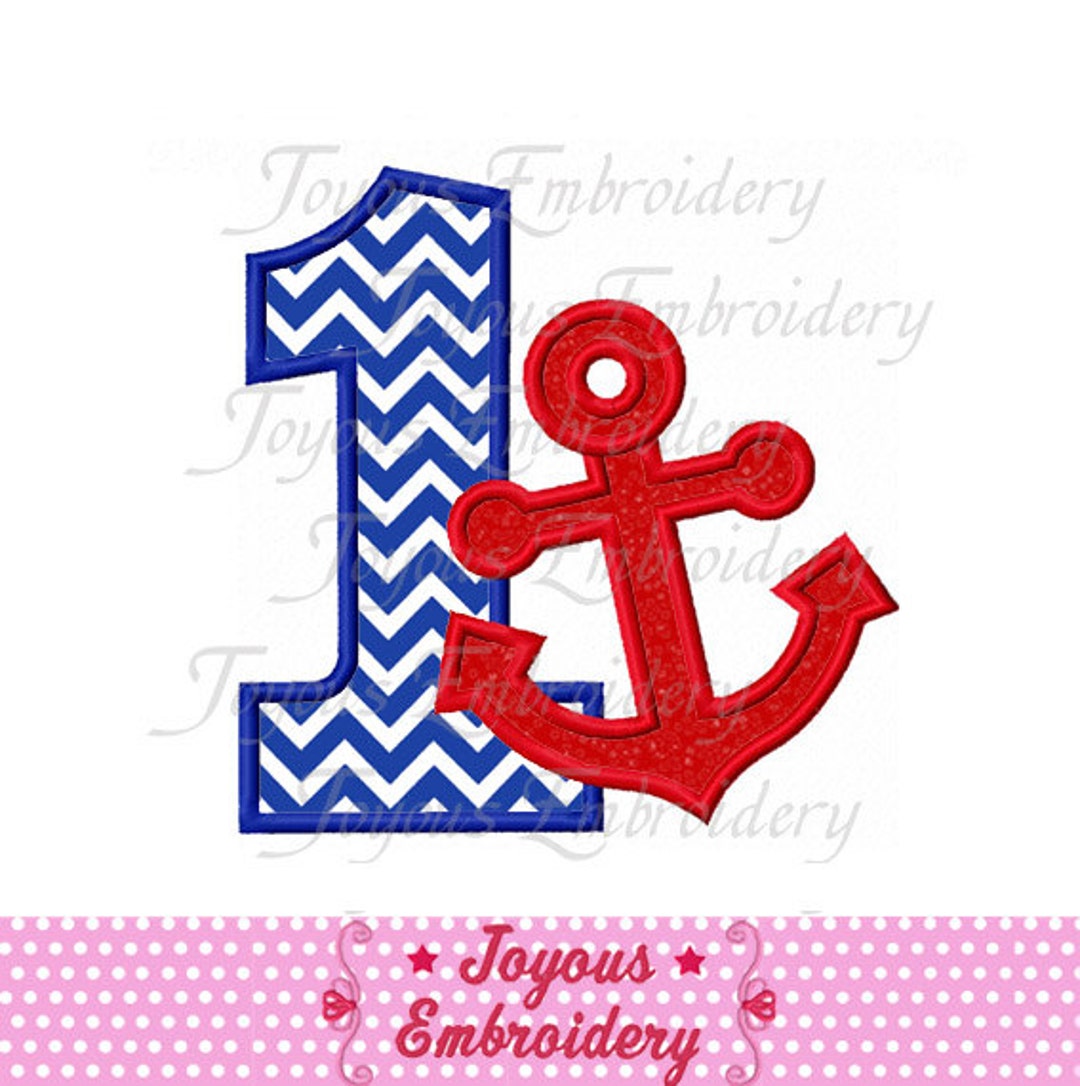 Anchor Number 1 Applique Embroidery, Nautical 1st Birthday Machine ...