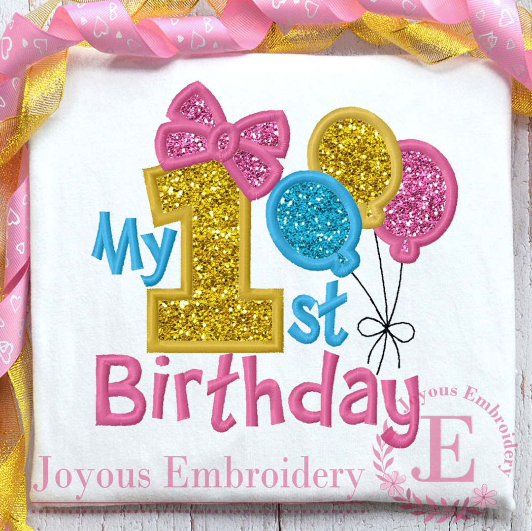 First Birthday Applique Embroidery,birthday Girl Tshirt Embroidery ...