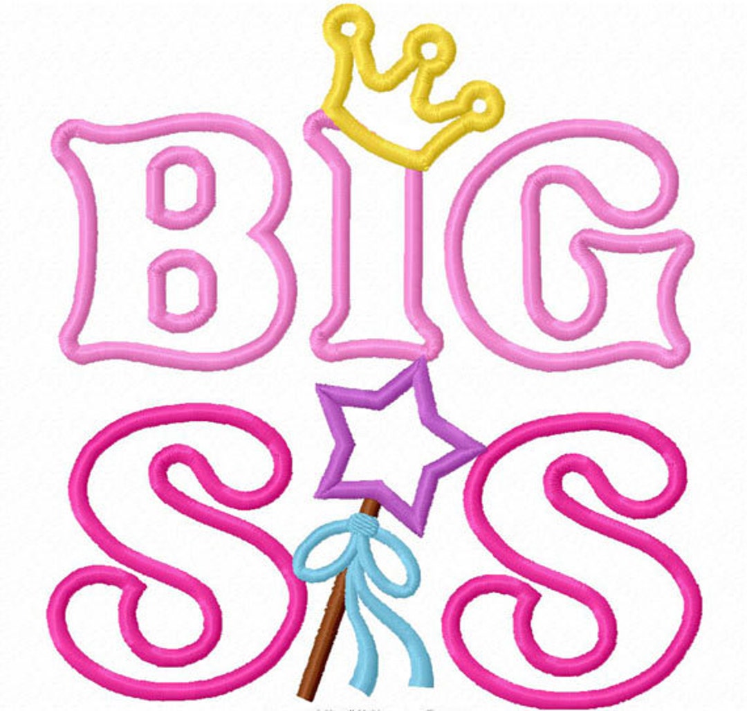 Big Sister With Crown Applique,big Sis Applique,machine Embroidery ...