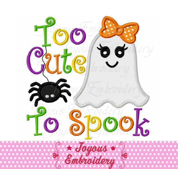 Instant Download Halloween Too Cute to Spook With Girl Ghost Applique ...