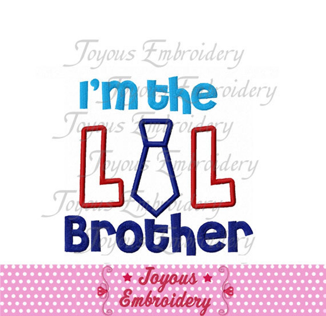 I'm the Little Brother Embroidery,brother Applique,machine Embroidery ...