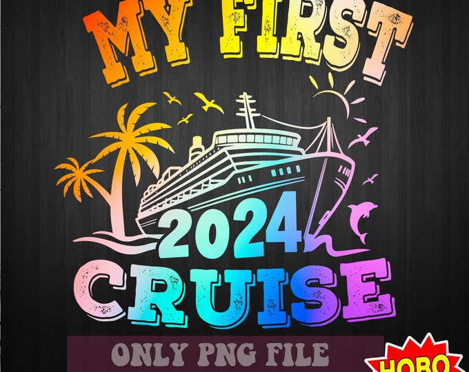 Oh Ship It's My First Cruise Trip Png Sublimation Design, 2024 Family ...