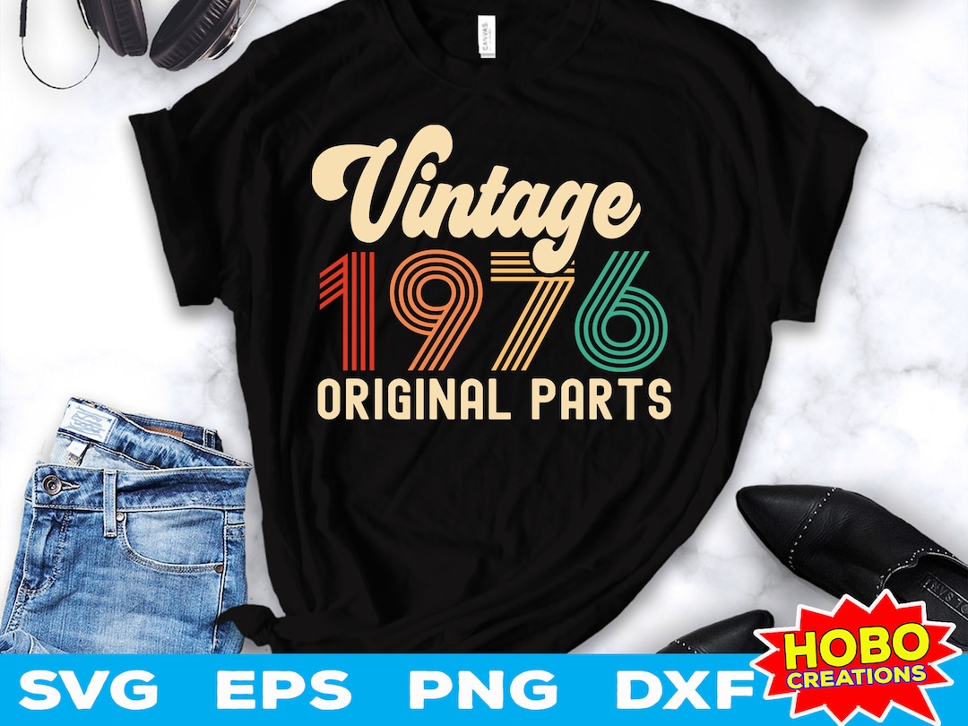 Vintage 1976 Original Parts Svg 46th Birthday Svg 46 Years Old Birthday ...
