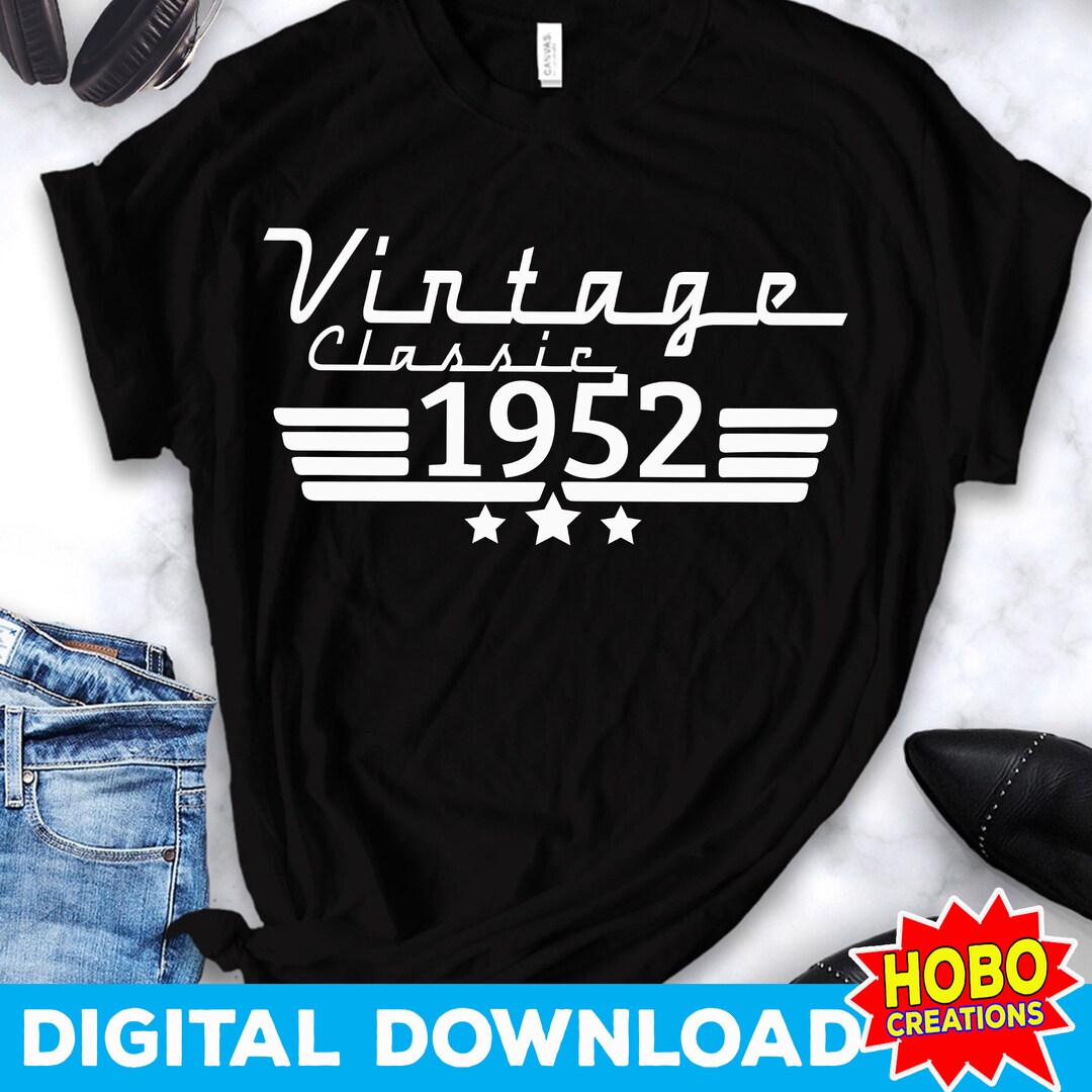 72th Birthday Svg, 1952 Svg, Classic 1952 Svg, 72 Birthday Svg, Vintage ...