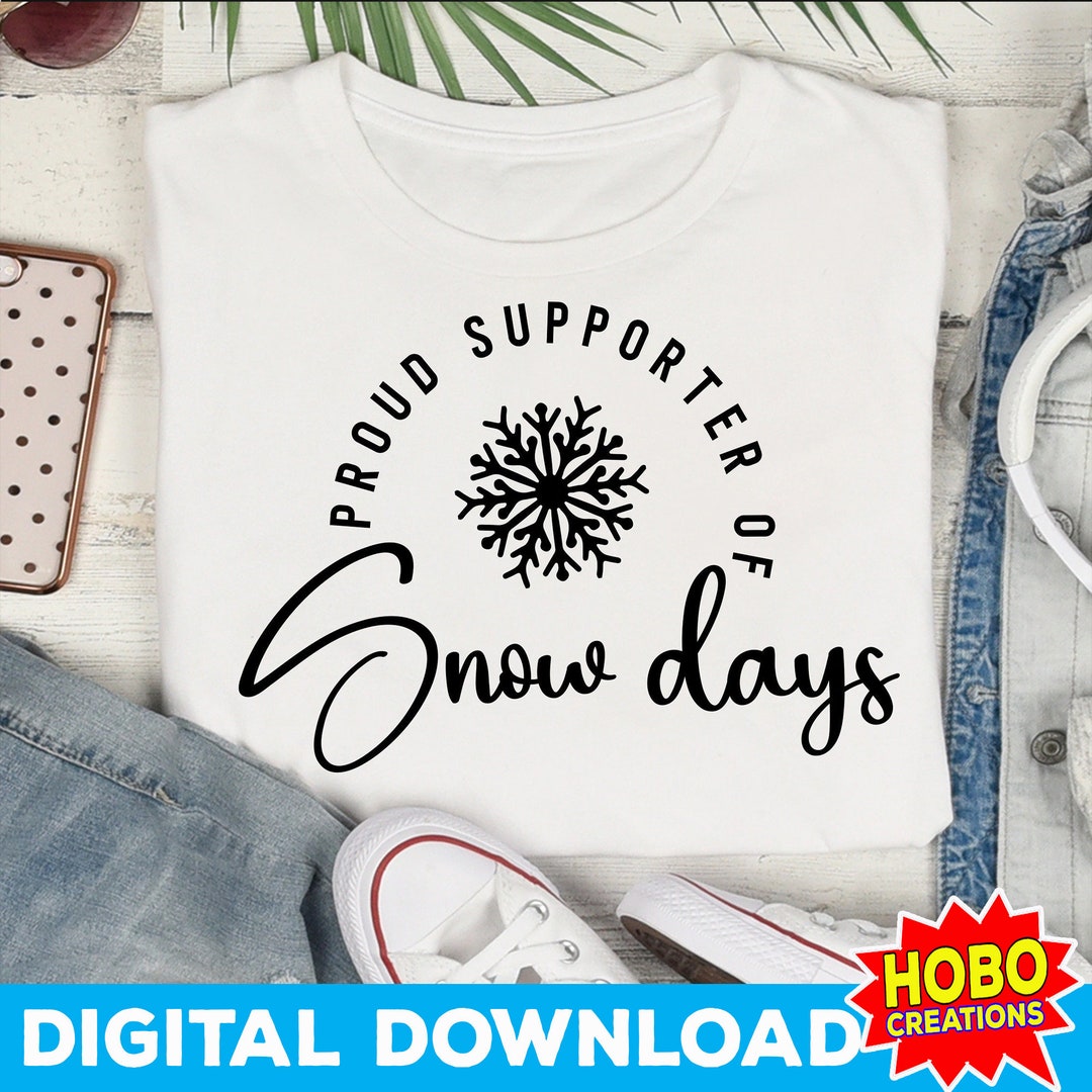 Proud Supporter of Snow Days SVG, Snowflake Svg, Christmas Svg, Winter ...