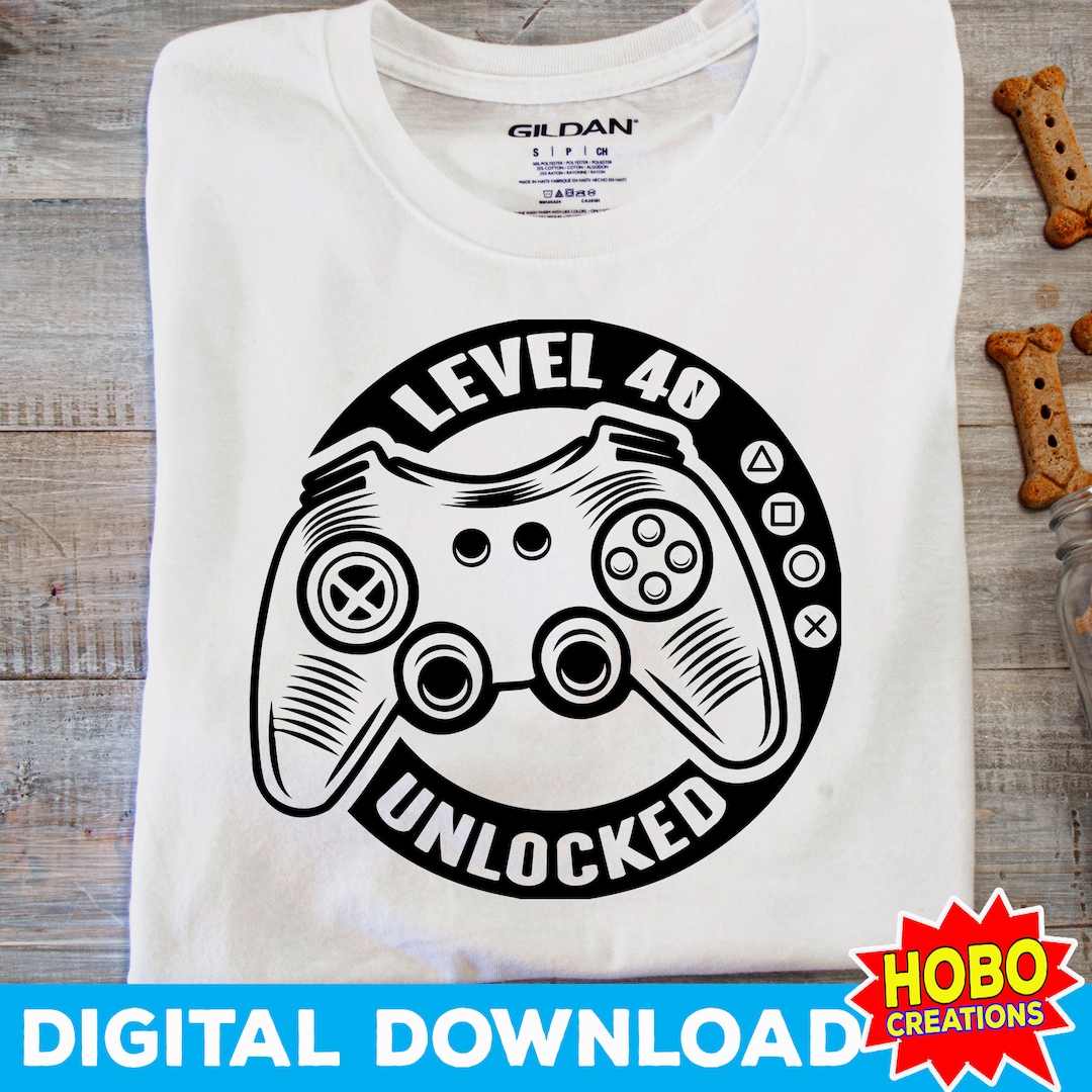 Level 40 Unlocked Svg, 40th Birthday Svg, Video Games Svg Birthday ...