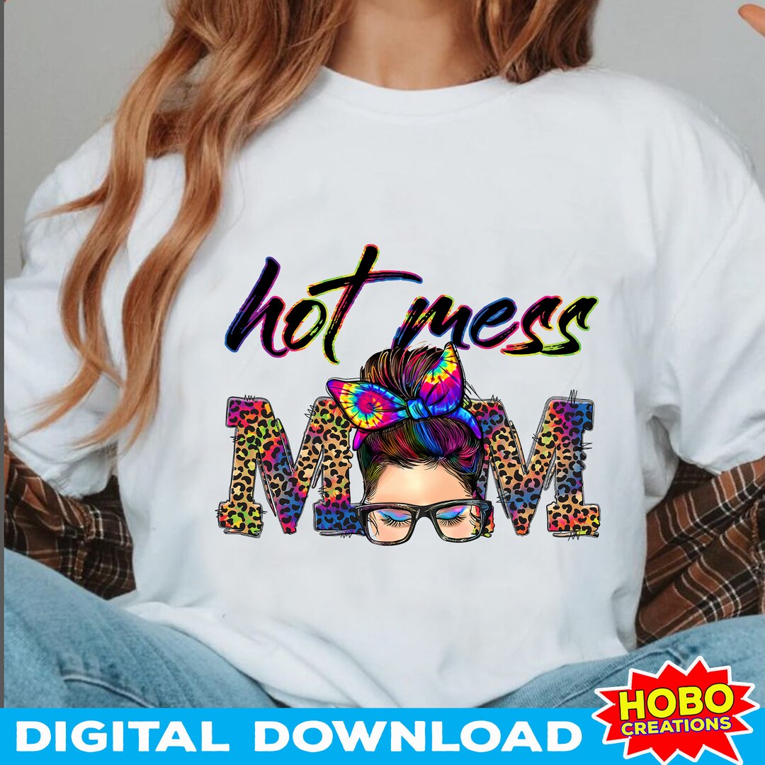Hot Mess Mom Messy Bun Png, Mother's Day Gifts, Mother's Day Png, Mom ...