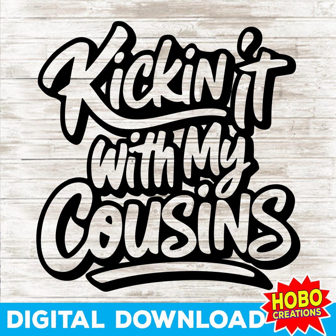 Cousin Svg, Kickin It With My Cousins Svg, Reunion Svg, Family Svg ...