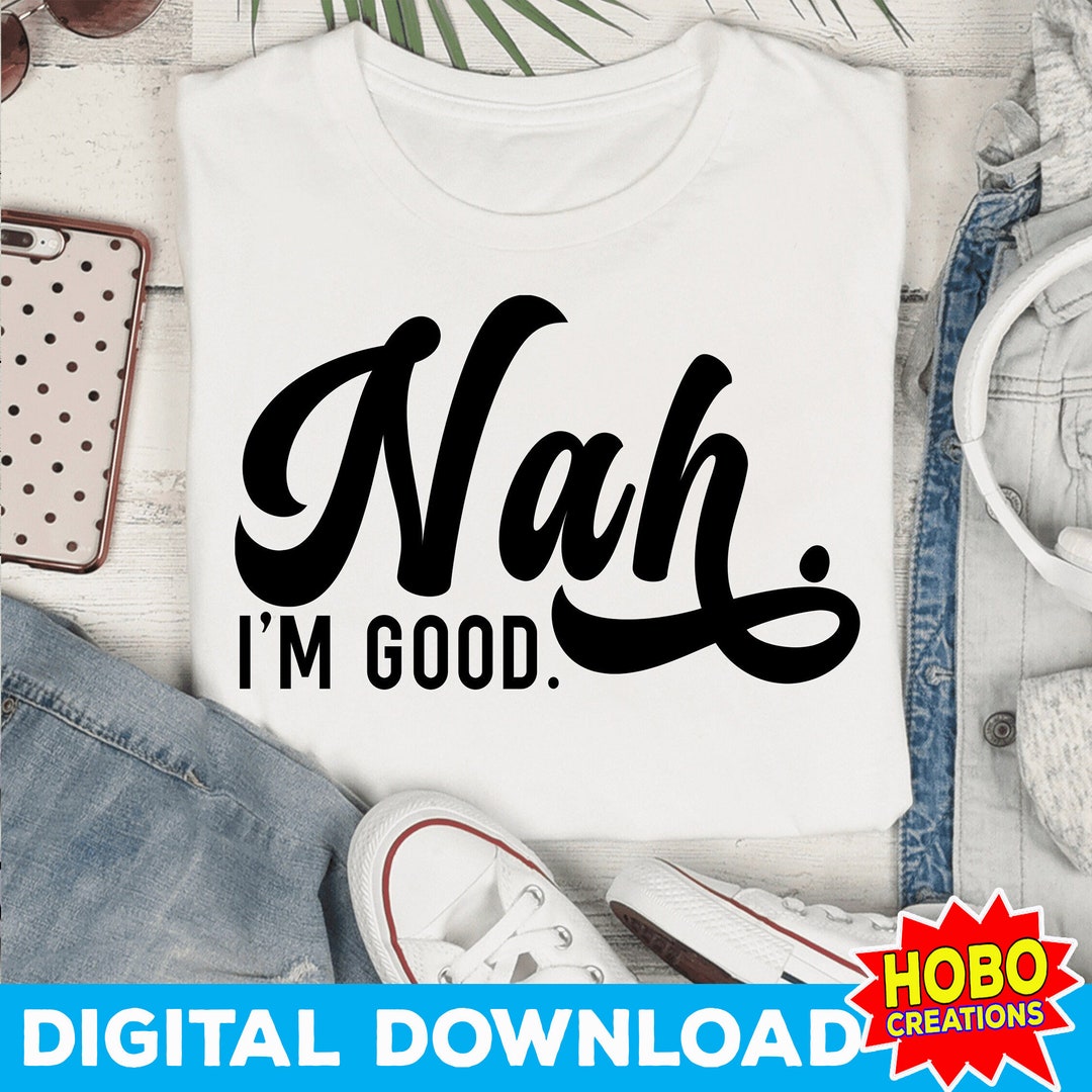 Nah I'm Good Svg, Coffee Mug Svg, Blessed Svg Png Cricut Cut File ...