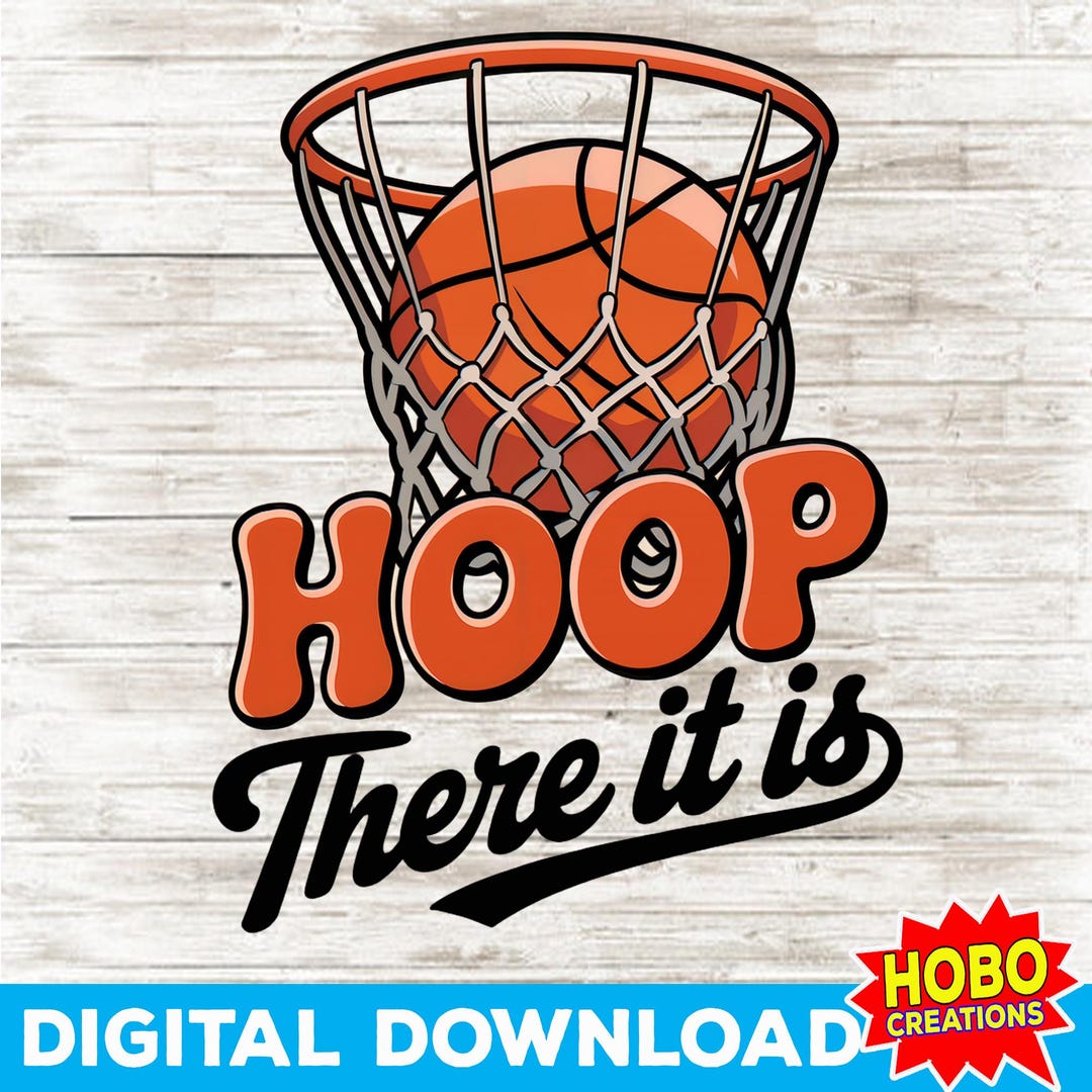 Hoop There It is PNG, Basketball Game Day PNG, Funny Basketball Mom ...
