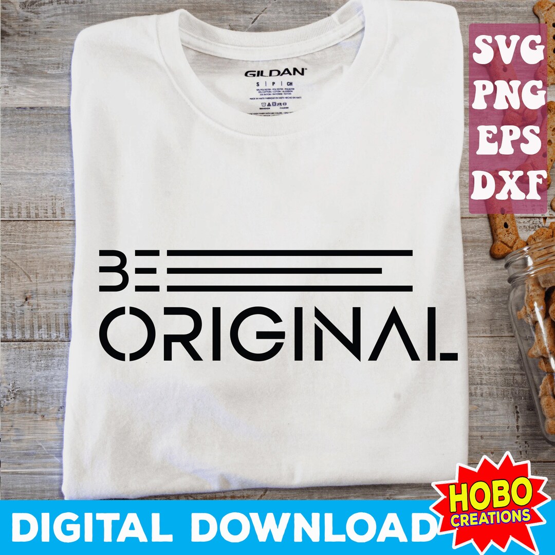 Be Original Svg, Motivational Svg, Inspirational Woman Svg, Positive ...