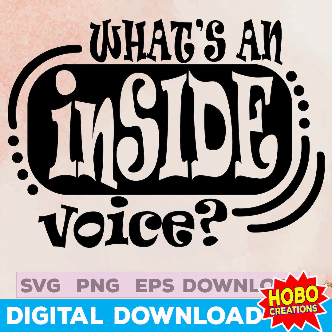 What's an Inside Voice Svg, Funny Svg, Cute Kids Svg, Boys, Girls, Cute ...