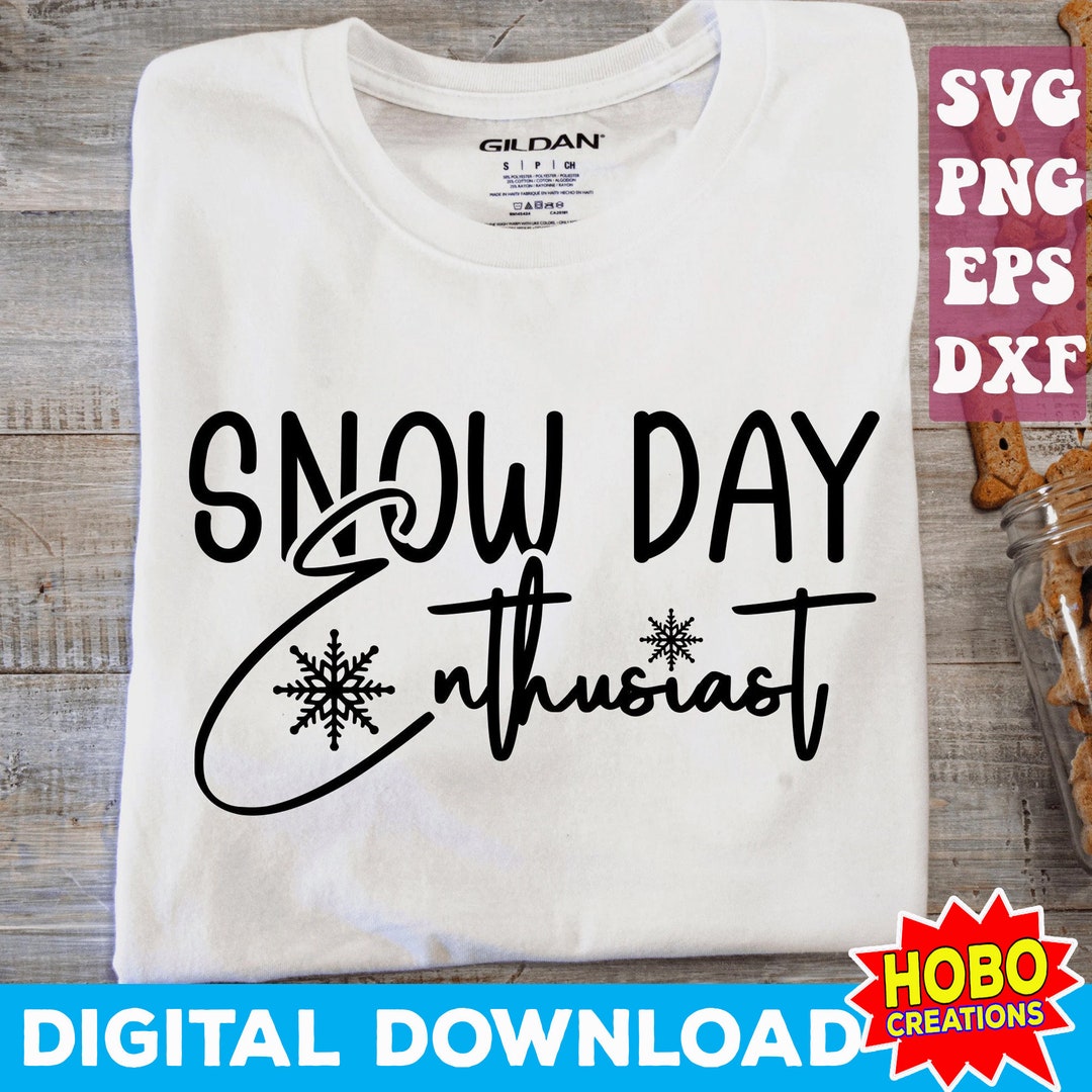Snow Day Enthusiast SVG, Love Snow Svg, Snow Day Svg, Snowflake Svg ...