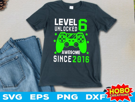 Level 6 Unlocked SVG 6th Birthday Boy Gamer 6 Years Old Svg | Etsy