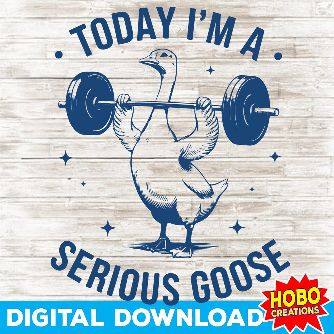 I’m A Serious Goose Today SVG PNG, Funny Sarcastic Goose Sublimation ...