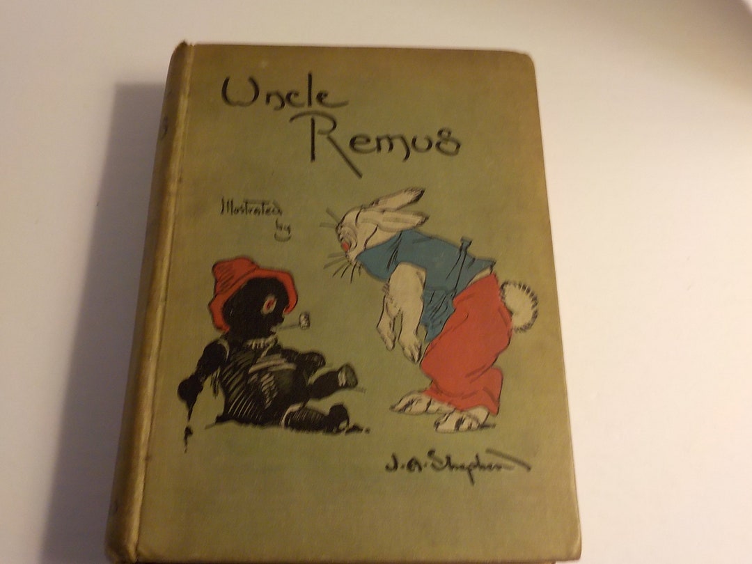 Uncle Remus, OR Mr. Fox, Mr. Rabbit and Mr. Terrapin 1902, Joel ...