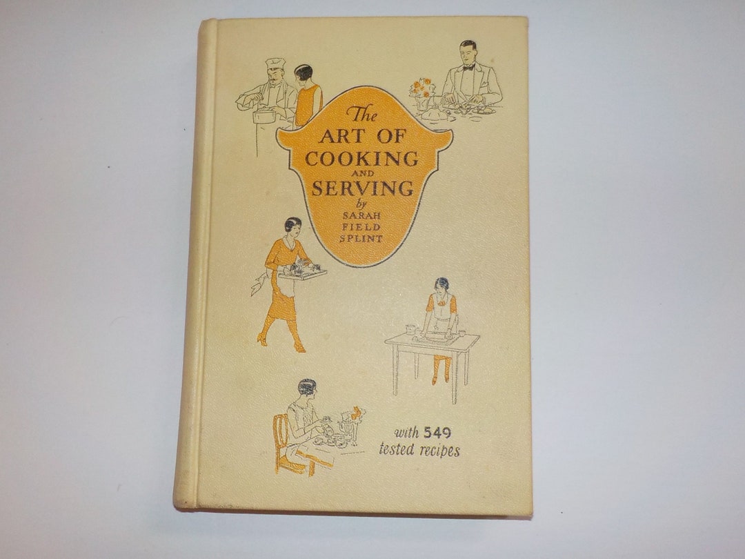 The Art of Cooking and Serving, Sarah Field Splint, 1929 - Etsy