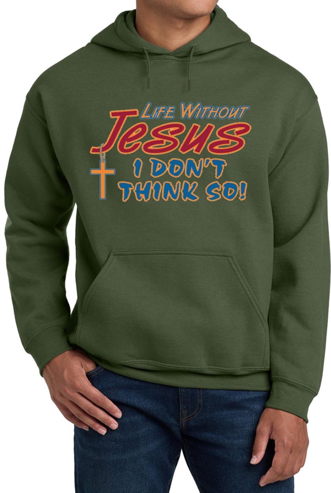 Life Without Jesus I Don't Think so Jesus Christian Cross Church ...