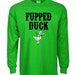 Funny St Patricks Day Shirt Fupped Duck Green Long Sleeve Tee - Etsy