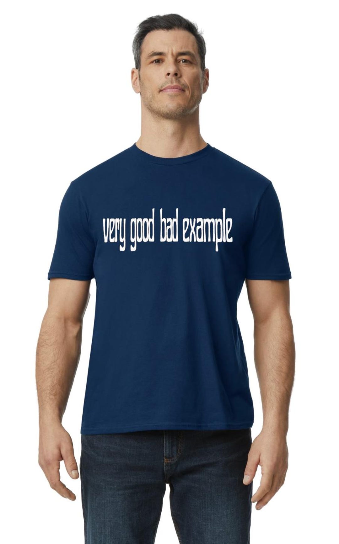 Very Good Bad Example Navy Blue T-shirt Graphic Design Shirt Novelty ...