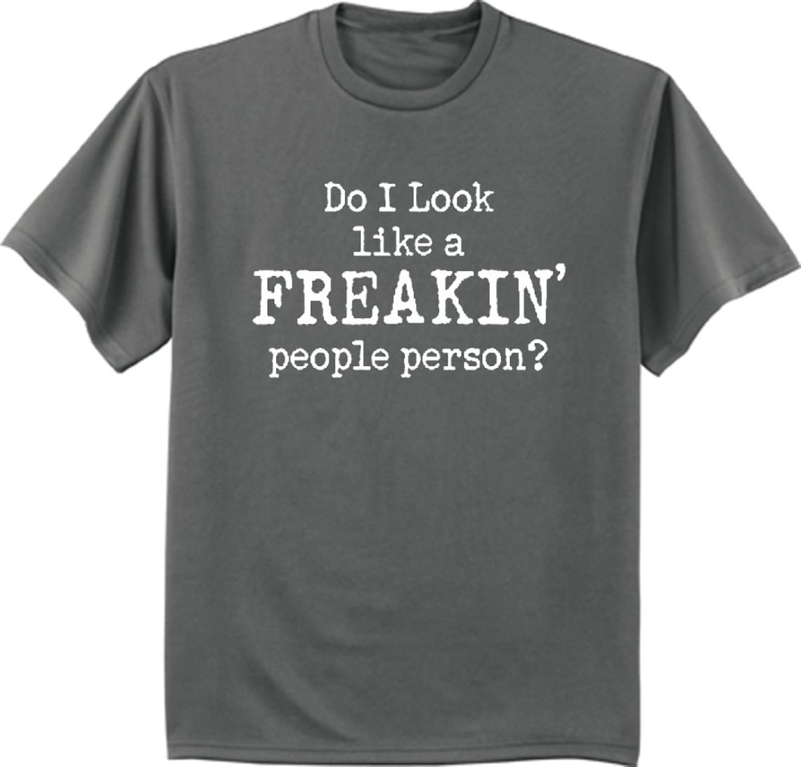 Men's T-shirt / Do I Look Like a Freakin People Person - Etsy