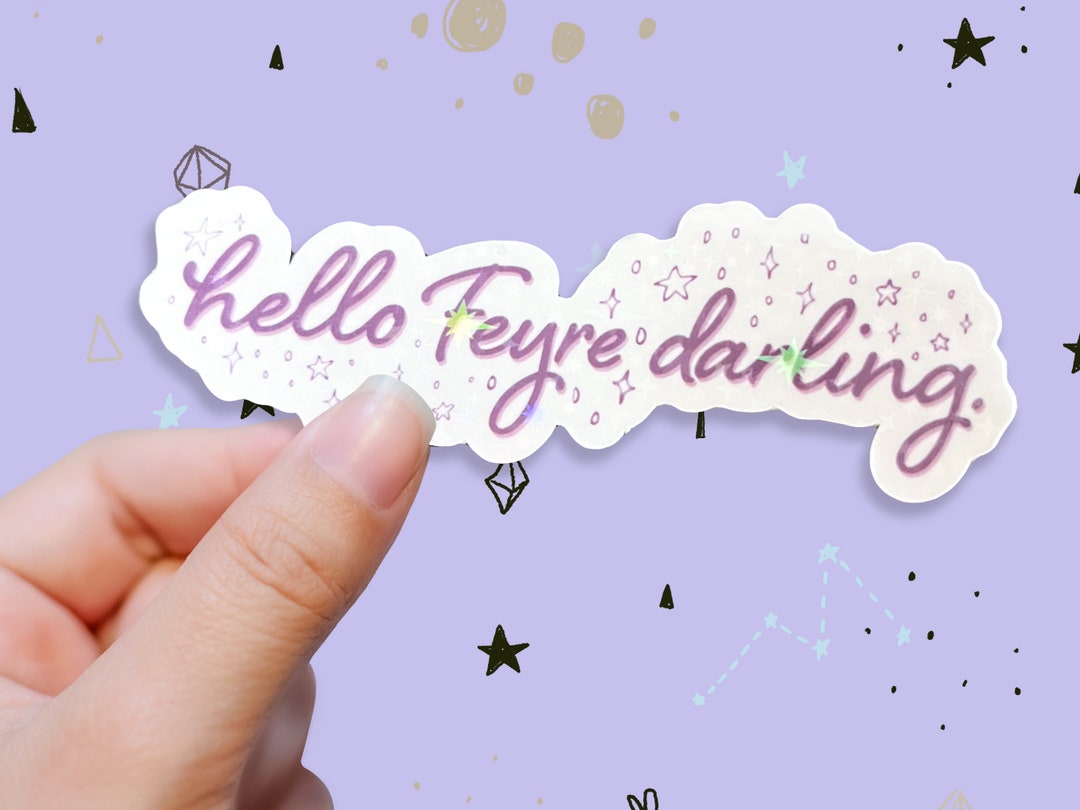 Hello Feyre Darling Sticker Rhysand Acotar Inspired Spicy Books Romance ...
