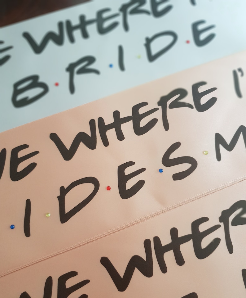 The One Where I'm the Bride Sash- the One Where Custom Gets Married ...