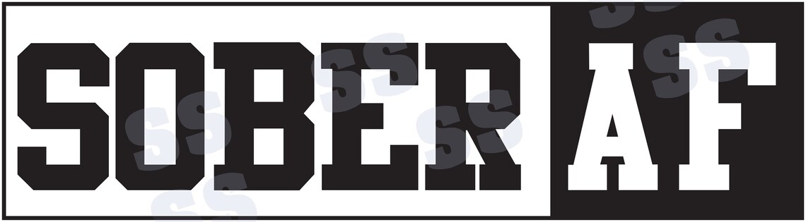 Sober AF Shirt File: Recovery Art, Cricut, Silhouette (PDF, PNG) - Etsy