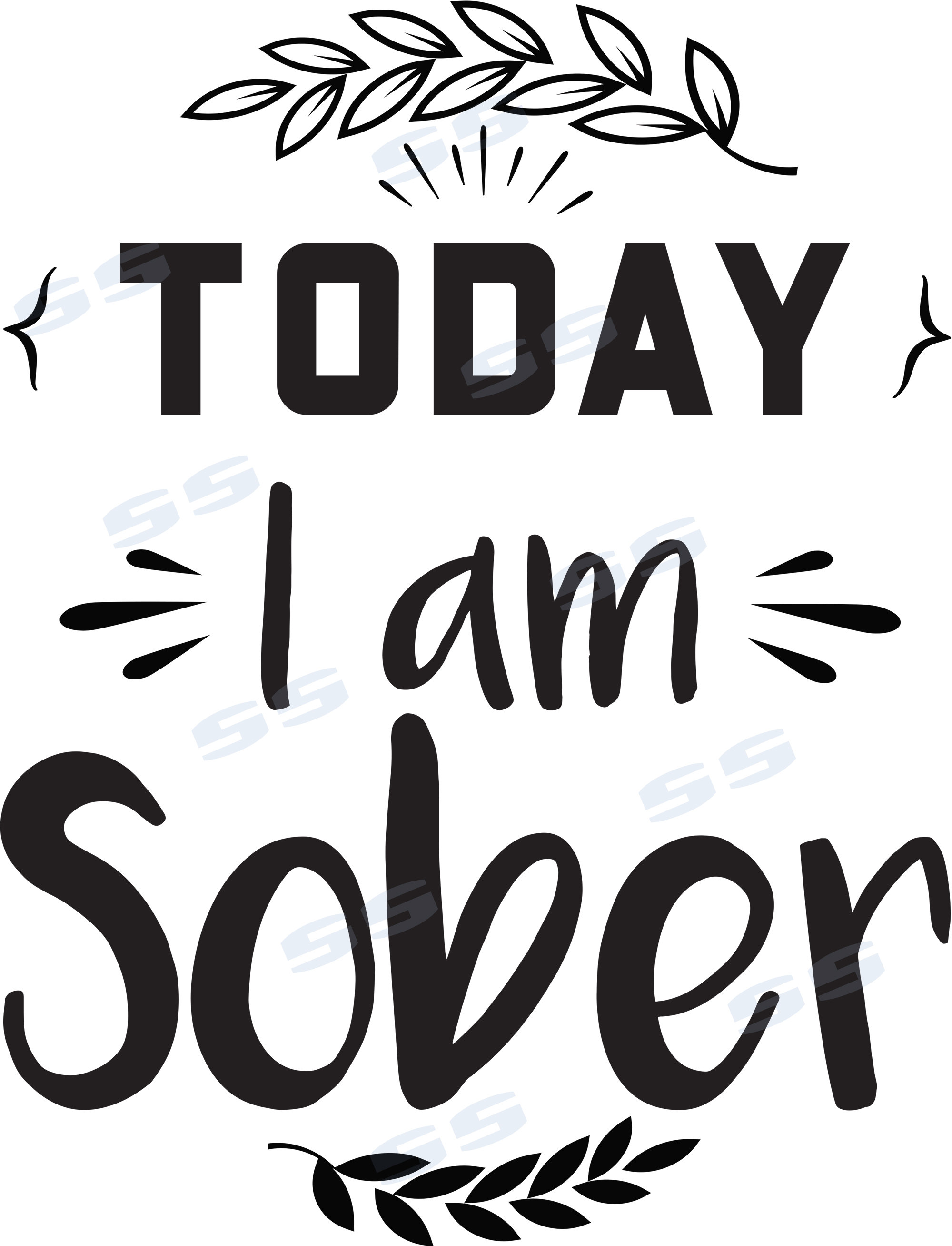 Today I Am Sober Vector PDF Scalable 11x13 Shirt Art, Drug Recovery ...