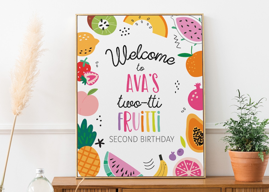 EDITABLE Two-tti Fruitti Birthday Welcome Poster - Tropical Fruits ...