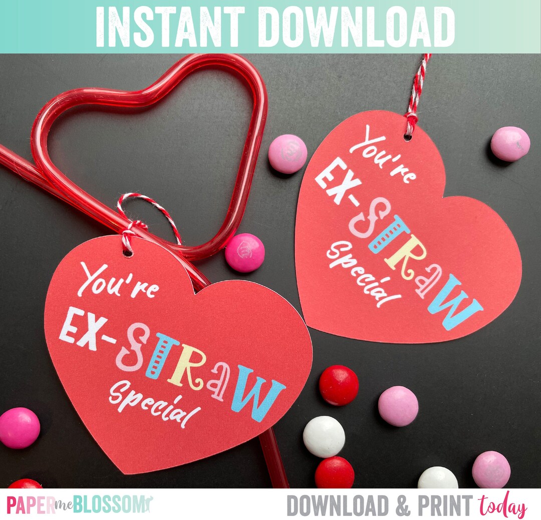 INSTANT DOWNLOAD Valentines, You're Ex-straw Special Valentines Day ...