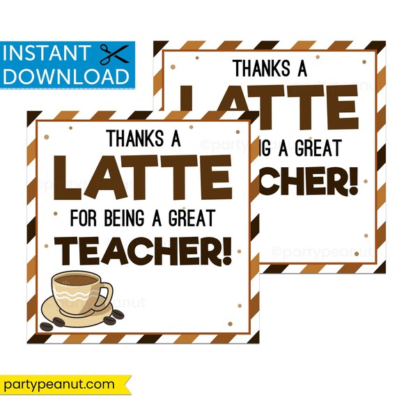 Teacher Appreciation, Thanks A Latte Gift Tag, Teacher Thank You Gift ...