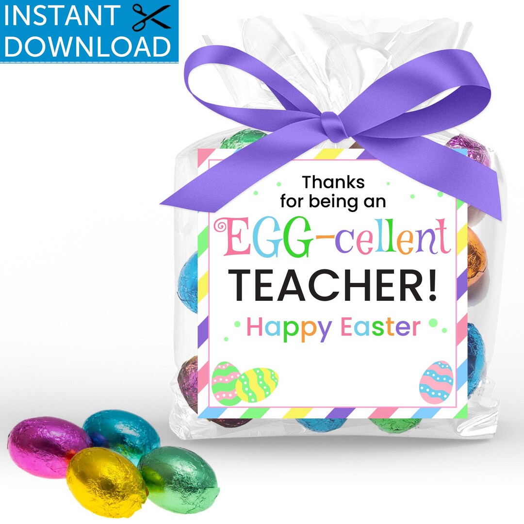 Teacher Easter Gift Tags, Eggcellent Teacher, Teacher Appreciation ...