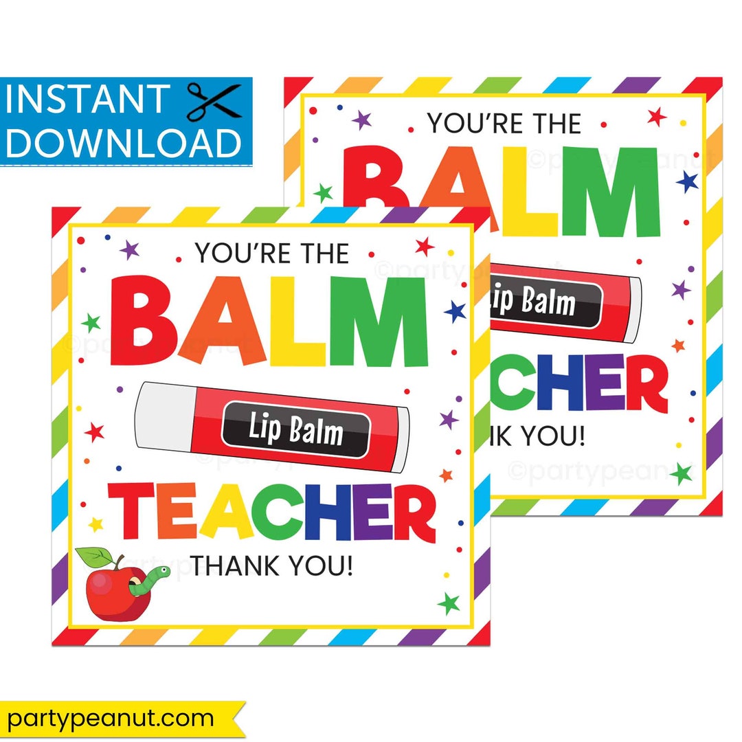 Lip Balm Gift Tag, You're the Balm Teacher Appreciation Gift Tag ...