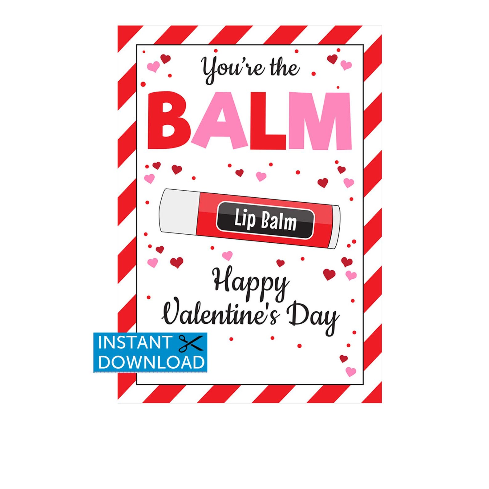 Lip Balm Valentine, You're the Balm, Valentines Tags, Gift Teacher ...
