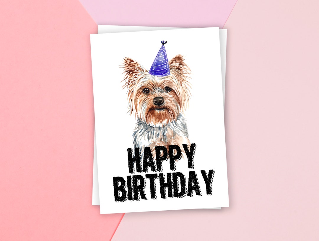PRINTABLE Yorkie Terrier, Birthday Card, Happy Birthday Card, Dog ...