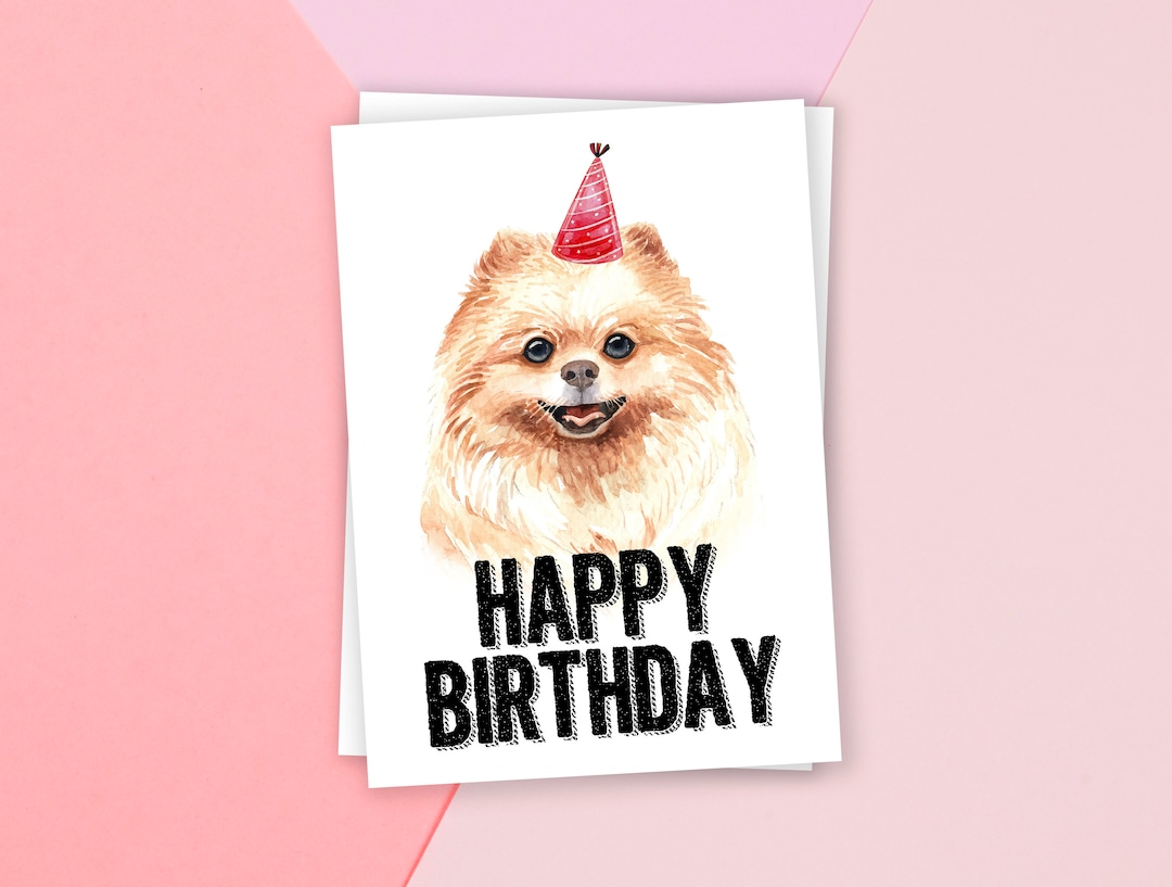 PRINTABLE Pomeranian, Birthday Card, Happy Birthday Card, Dog Birthday ...