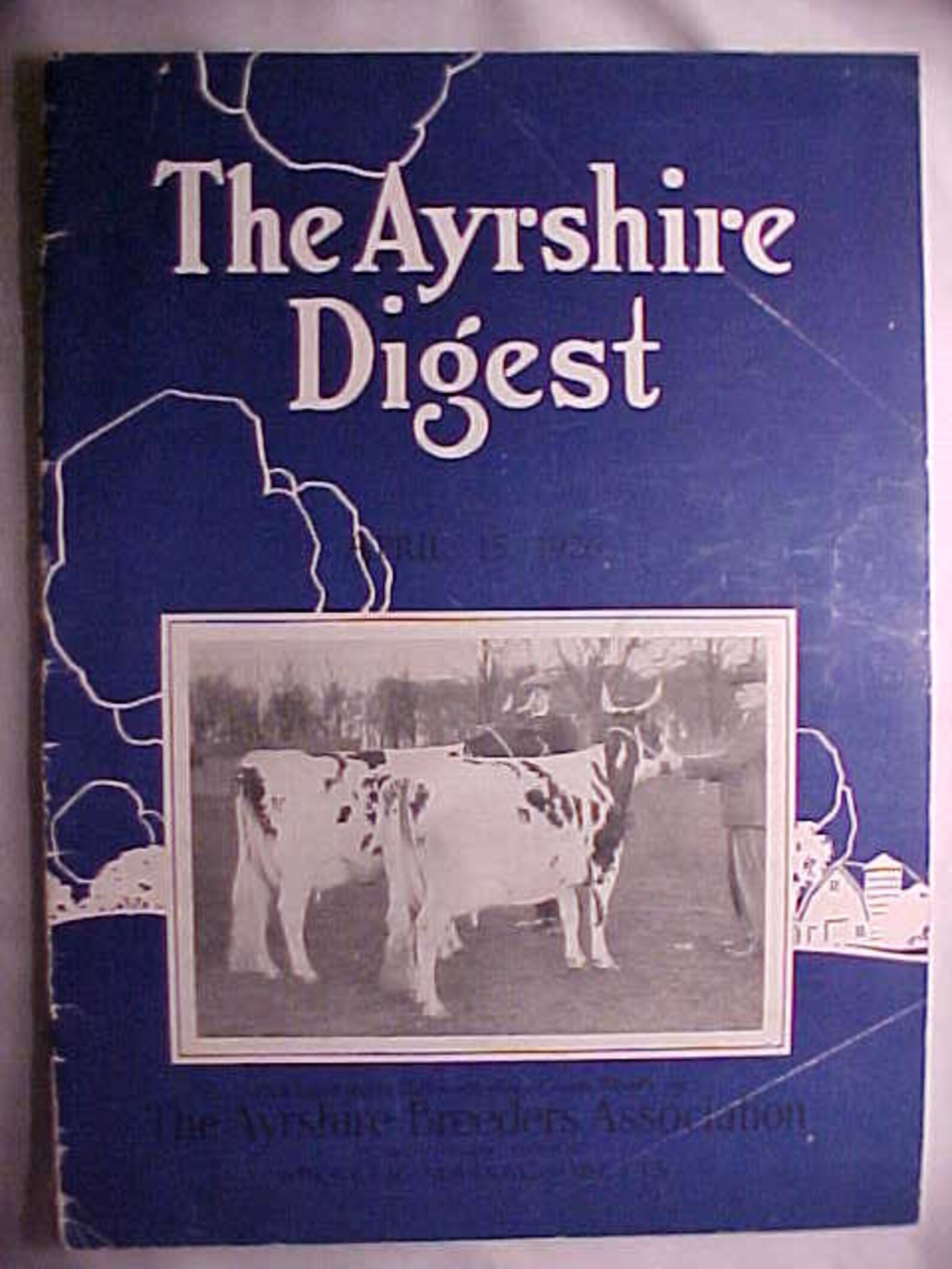 April 15, 1926 the Ayrshire Digest Magazine the Ayrshire Breeders ...