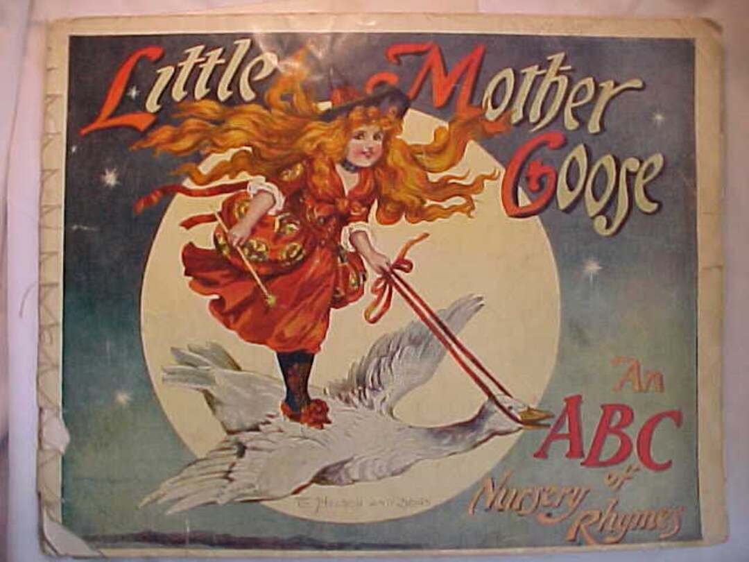 C1900 Little Mother Goose an ABC of Nursery Rhymes Published by T ...