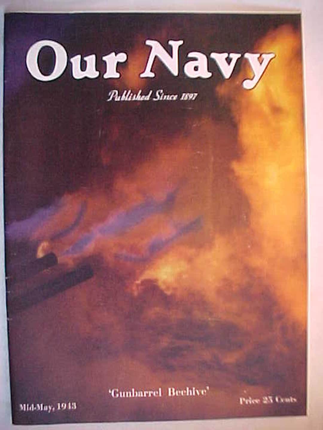 Mid May 1943 Our Navy Magazine With Gun Barrel Beehive Glow on the ...