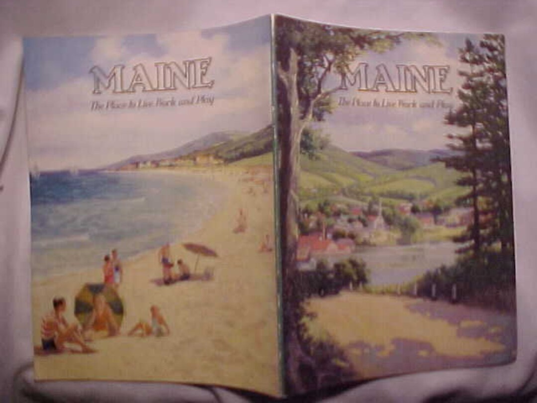 C1939 State of Maine the Place to Live, Work and Play Vacations Booklet ...