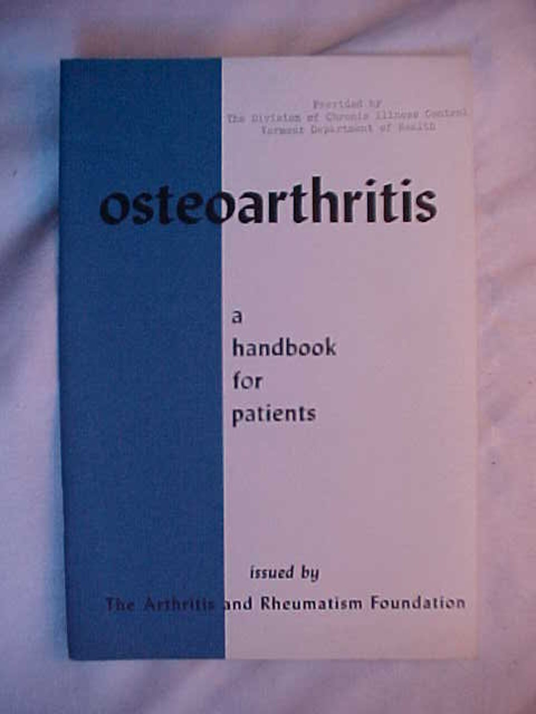 1958 Osteoarthritis a Handbook for Patients Issued by the Arthritis and ...
