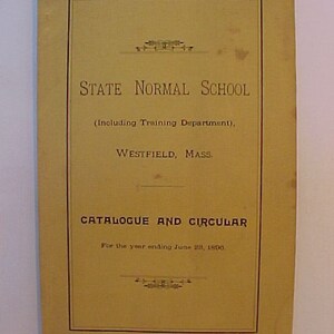 1896 State Normal School Westfield, Mass., Catalogue and Circular for ...