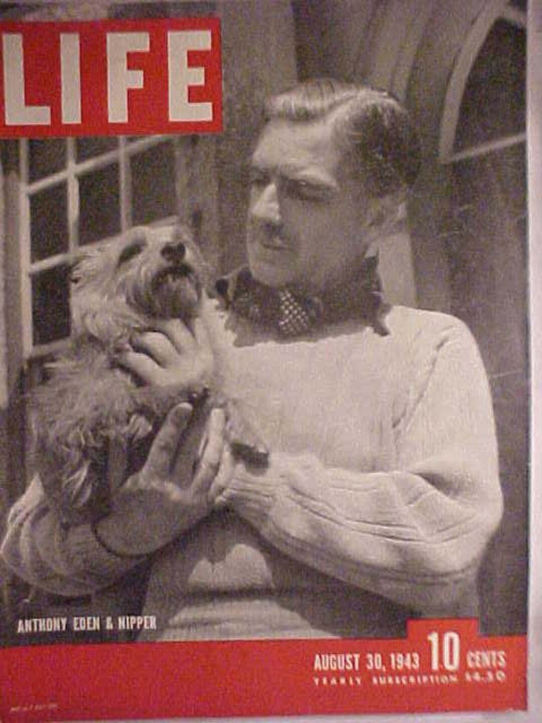 August 30, 1943 LIFE Magazine With Anthony Eden & Nipper on the Cover ...