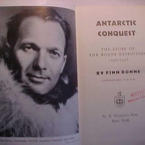 1949 Antarctic Conquest the Story of the Ronne Expedition 1946-1948 by ...