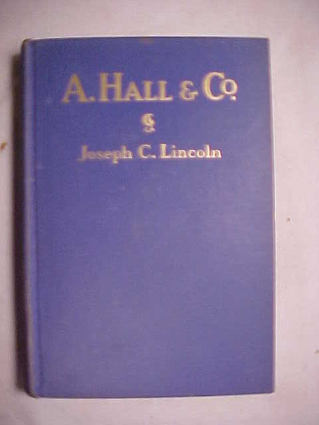 1938 A. Hall & Co. by Joseph C. Lincoln Published D. Appleton and ...