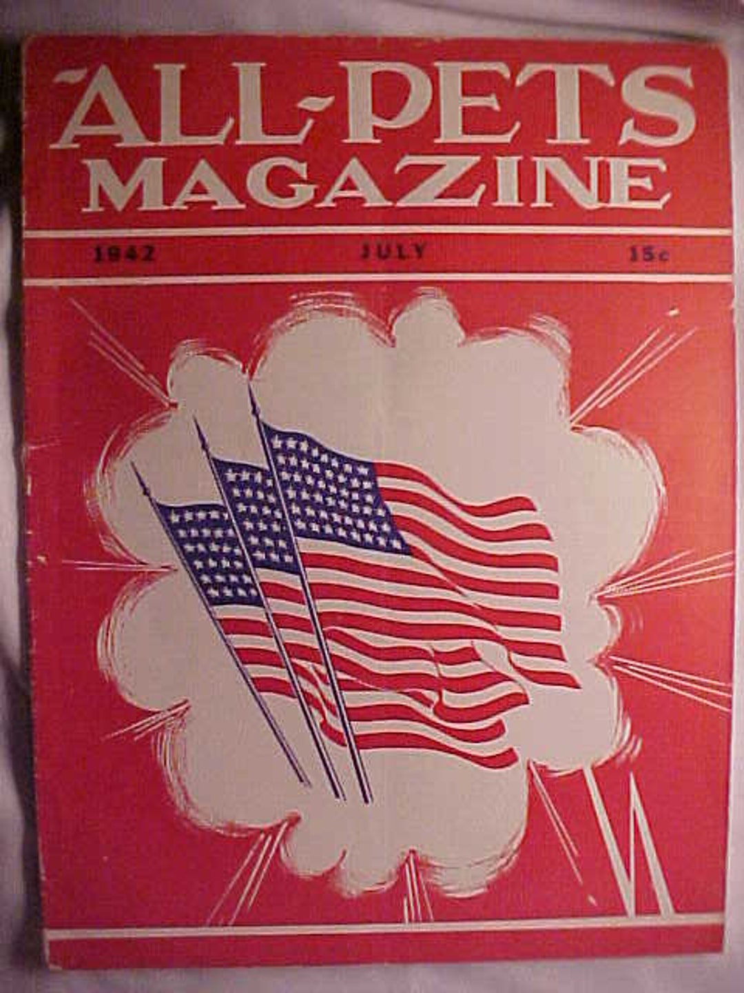 July 1942 All Pets Magazine Nice American Flag WWII Cover Art Has 98 ...