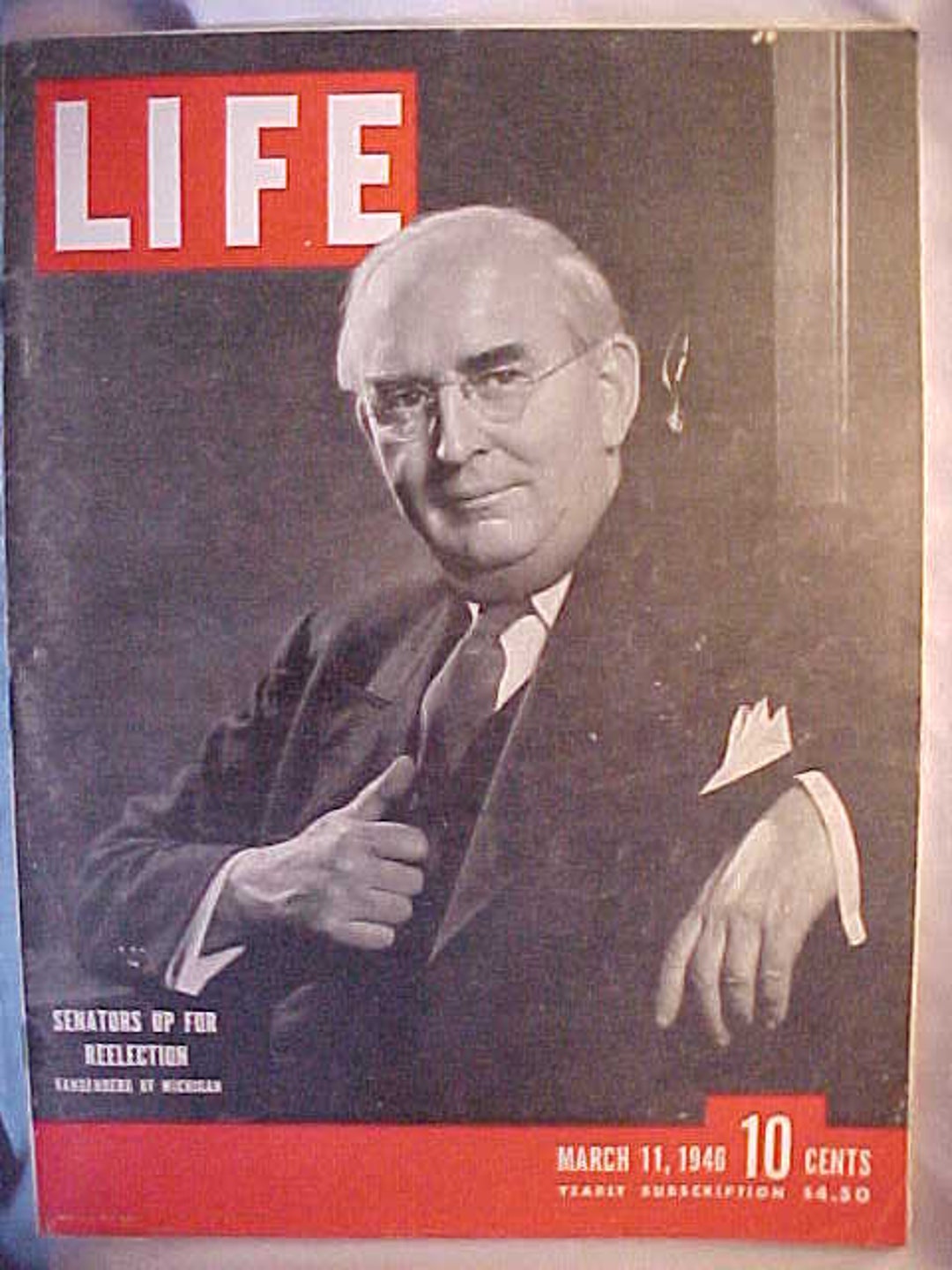 March 11, 1946 LIFE Magazine With Arthur H. Vandenberg on the Cover Has ...
