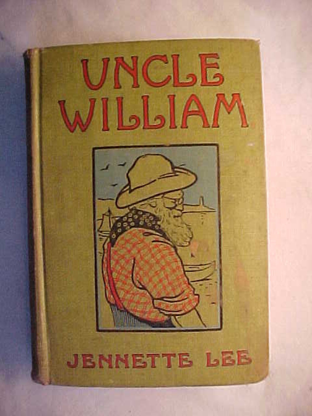 1906 Uncle William by Jennette Lee Published by A. L. Burt Company New ...